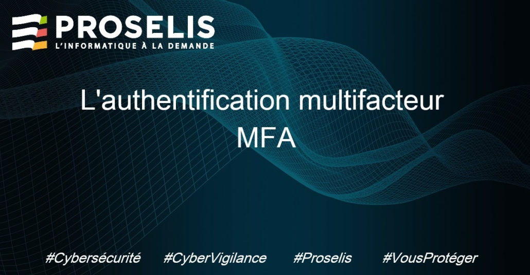 Le MFA ou authentification multi-facteur : la solution pour renforcer ...